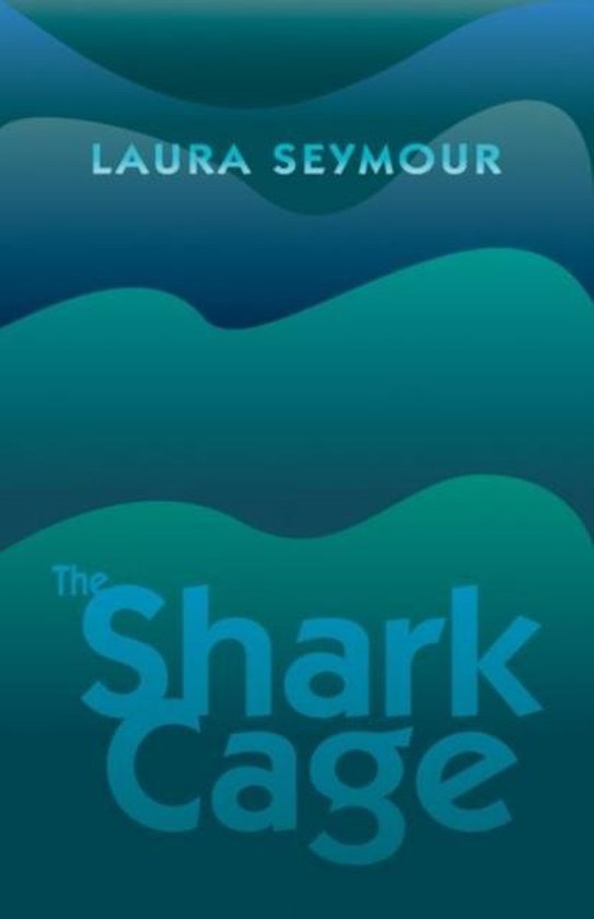 Shark Cage, The, Laura Seymour | 9781909077751 | Boeken | bol
