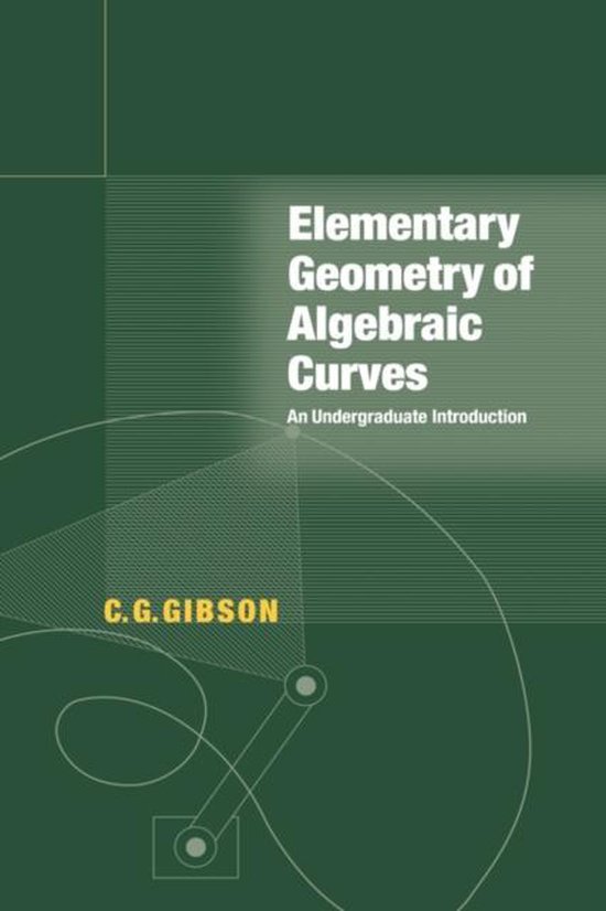 Elementary Geometry of Algebraic Curves | 9780521646413 | C. G. Gibson | Boeken | bol.com