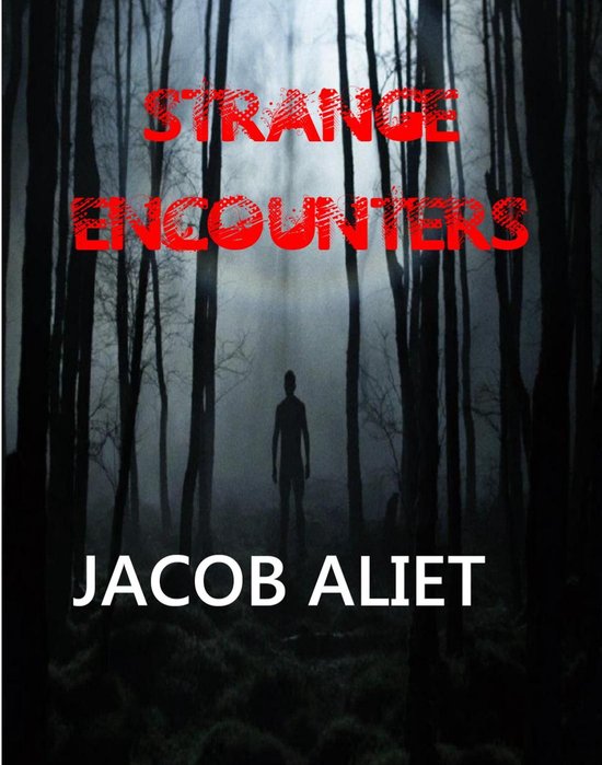Strange Encounters (ebook), Jacob Aliet | 9781386071631 | Boeken | bol