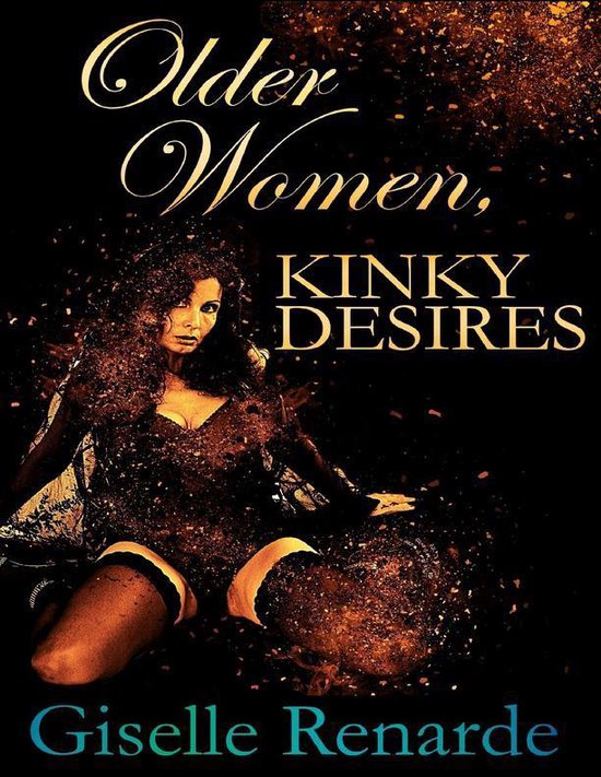 Older Women, Kinky Desires (ebook), Giselle Renarde | 9781365687310 ...