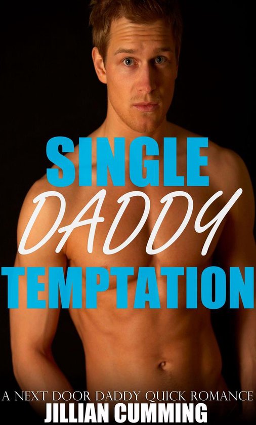 Single Daddy Temptation Ebook Jillian Cumming 9781370844333