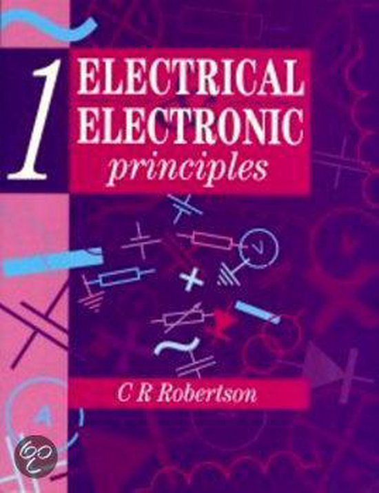 Electrical and Electronic Principles Volume 1 | 9780340579183 | C. R. Robertson | Boeken | bol