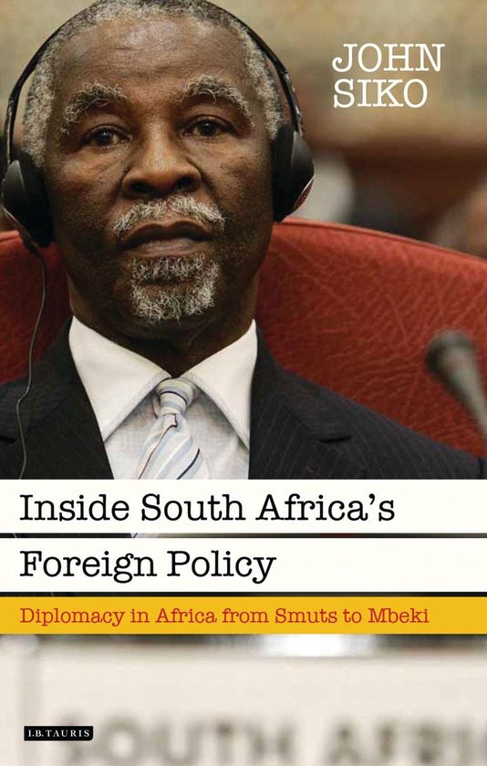 Inside South Africa’s Foreign Policy (ebook), John Siko | 9780857735799 ...