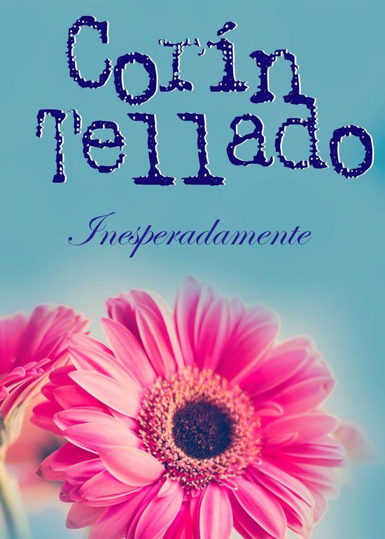 Corín Tellado - Inesperadamente (ebook), Corin Tellado | 9788491622376 ...