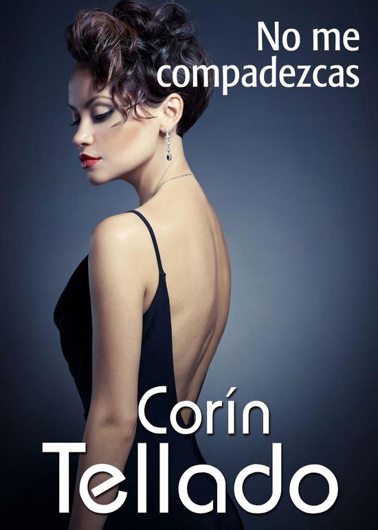 Corín Tellado - No me compadezcas (ebook), Corin Tellado ...
