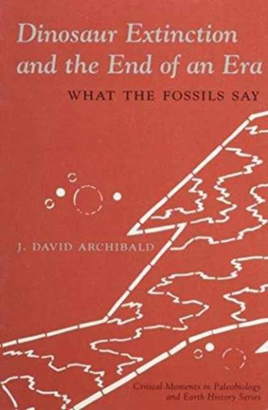 Dinosaur Extinction and the End of an Era - What the Fossils Say ...