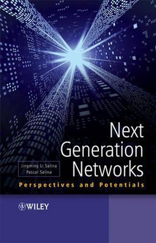 Next Generation Networks | 9780470516492 | J Li Salina | Boeken | bol.com
