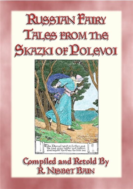 RUSSIAN FAIRY TALES FROM THE SKAZKI OF POLEVOI - 24 Russian Fairy Tales ...