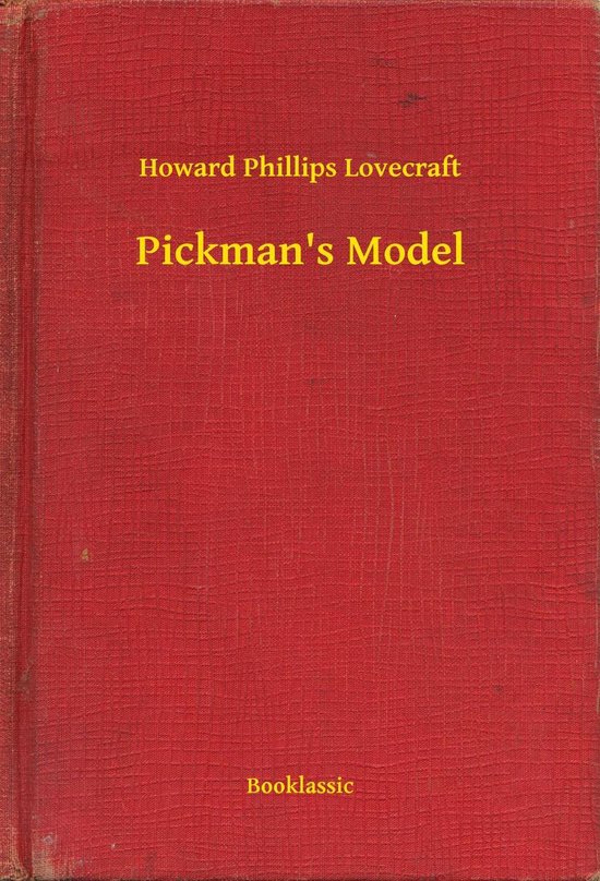 Pickman's Model (ebook), H.P. Lovecraft | 9789635235384 | Boeken | bol.com