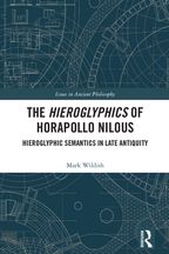 Issues in Ancient Philosophy - The Hieroglyphics of Horapollo Nilous ...