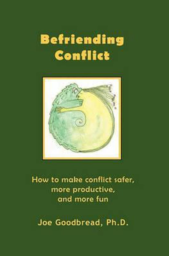 Befriending Conflict | 9781452856766 | Joe Goodbread Ph D | Boeken ...