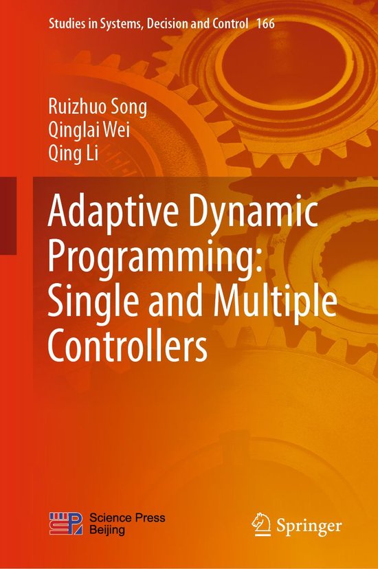 Studies in Systems, Decision and Control 166 - Adaptive Dynamic Programming: Single... | bol