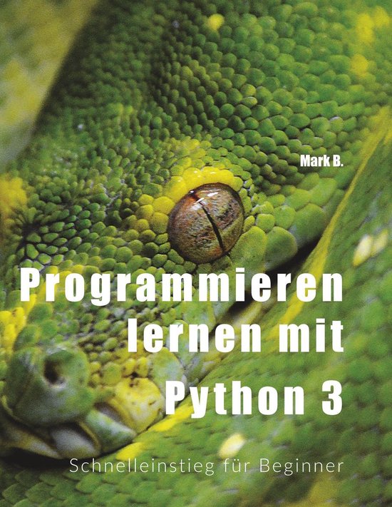 Programmieren lernen mit Python 3 (ebook), Mark B. | 9783744866491 ...