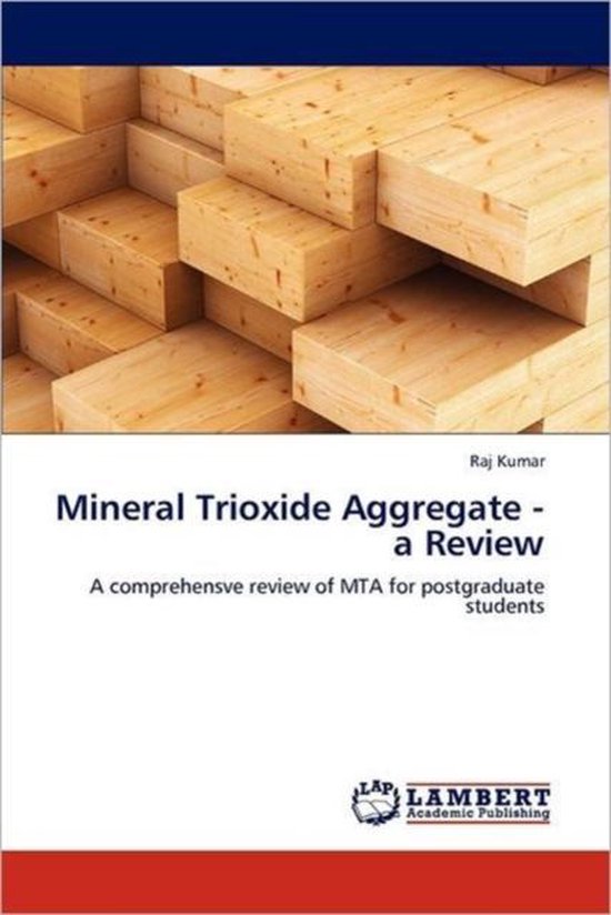 Mineral Trioxide Aggregate - a Review | 9783659204654 | Raj Kumar ...