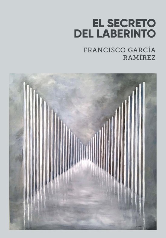 El secreto del laberinto (ebook), Francisco García Ramírez ...