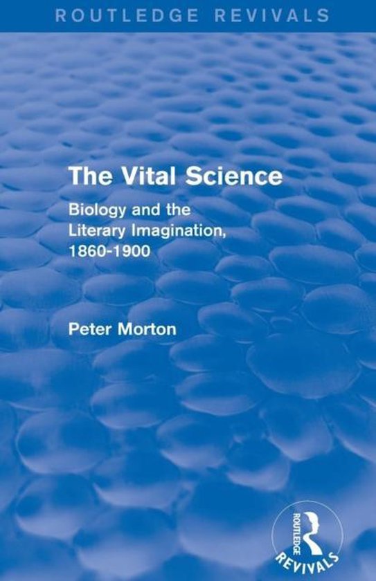 The Vital Science (Routledge Revivals) | 9781138799271 | Peter Morton ...