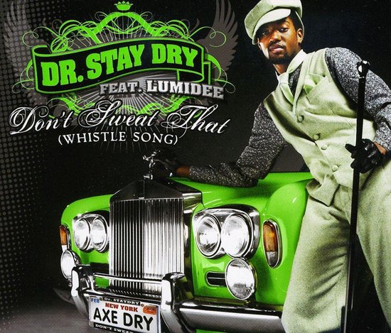Don't Sweat That (Whistle Song), Dr. Stay Dry | CD (album) | Muziek ...