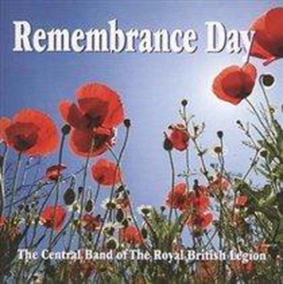 Remembrance Day, The Central Band of The Royal British Legion | CD ...