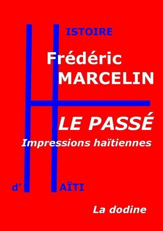 Haïti — Histoire - Le Passé — Impressions haïtiennes (ebook), Frederic ...