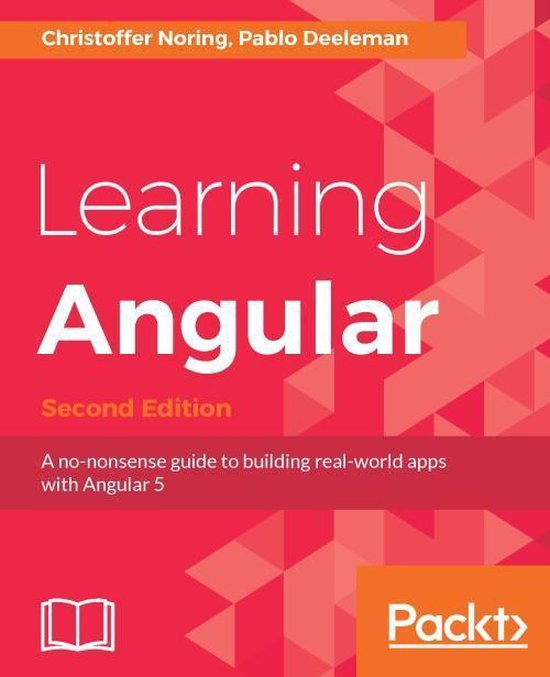 Learning Angular - Second Edition (ebook), Christoffer Noring | 9781787125940 | Boeken | bol.com