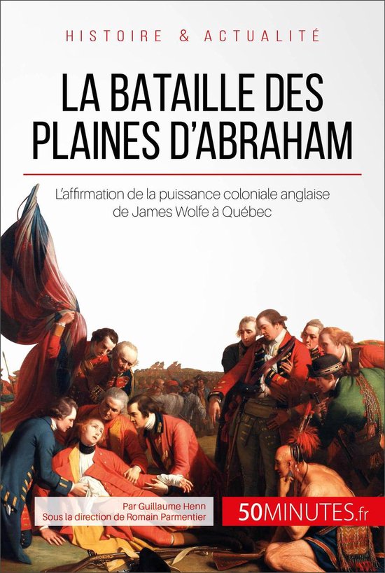Grandes Batailles 25 - La bataille des plaines d'Abraham (ebook ...