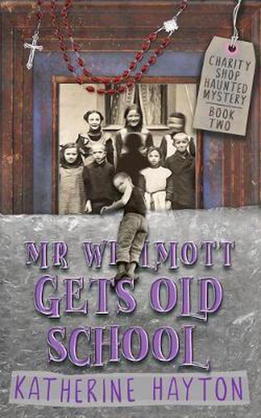 Charity Shop Haunted Mystery- Mr Wilmott Gets Old School, Katherine ...
