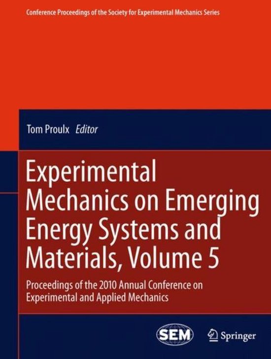Experimental Mechanics on Emerging Energy Systems and Materials, Volume 5 |... | bol