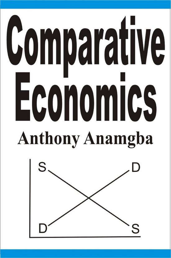 Comparative Economics (ebook), Anthony Anamgba | 9781370391004 | Boeken ...