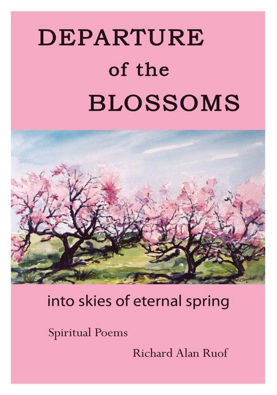 DEPARTURE of the BLOSSOMS (ebook), Richard Alan Ruof | 9781467078320 ...