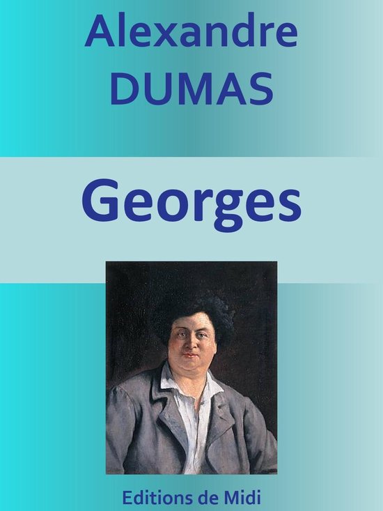 Georges (ebook), Alexandre Dumas | 1230000958349 | Boeken | bol.com