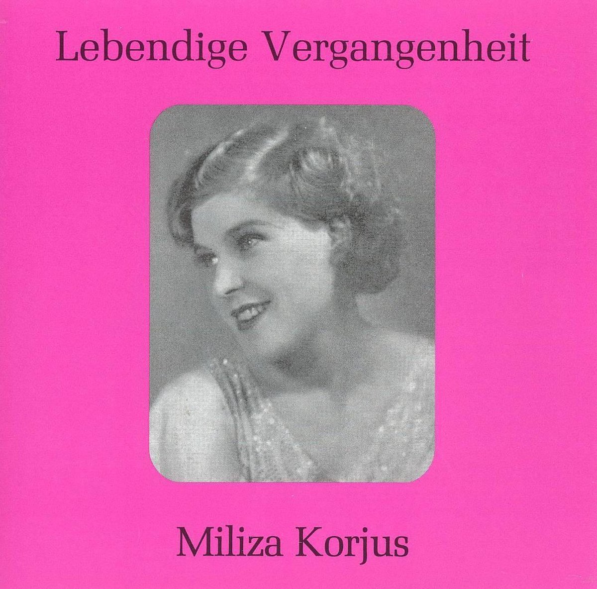 Lebendige Vergangenheit: Miliza Korjus, Miliza Korjus | CD (album ...