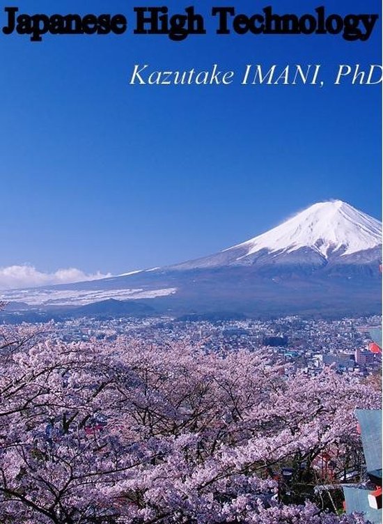 Japanese High Technology (ebook), Kazutake Imani | 9781465974259 ...