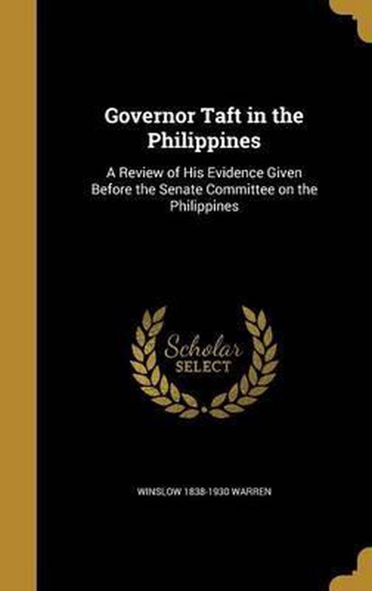 Governor Taft in the Philippines, Winslow 1838-1930 Warren ...