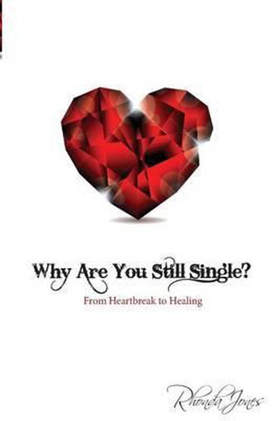 Why Are You Still Single?, Rhonda Jones | 9781937741778 | Boeken | bol.com