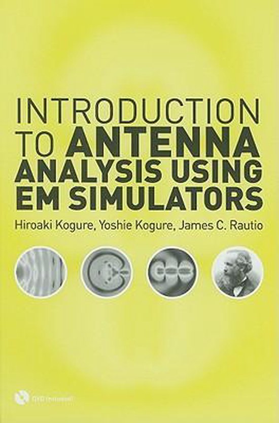 Introduction to Antenna Analysis Using EM Simulators | 9781608071579 | Kogure, Yoshie... | bol.com