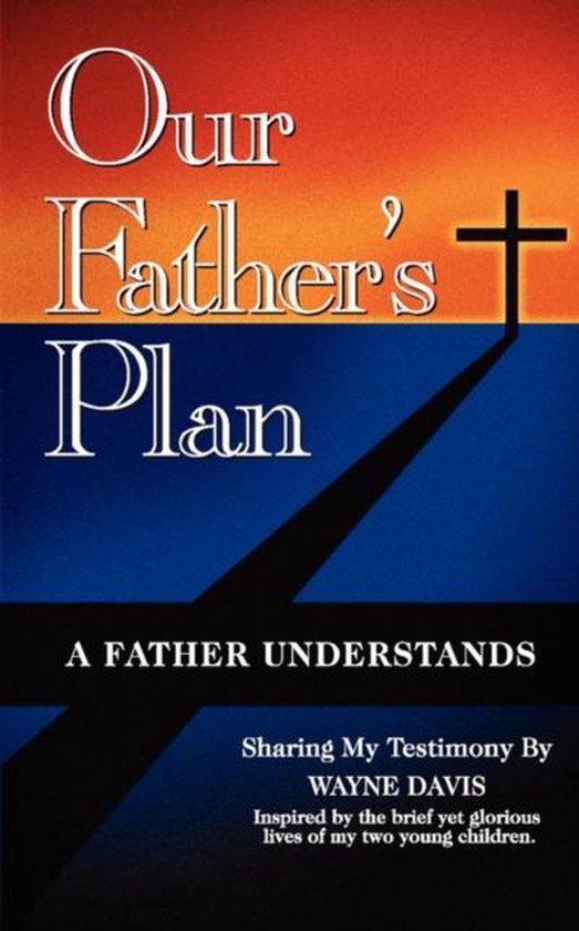Our Father'S Plan | 9781438907284 | Wayne Davis | Boeken | bol.com