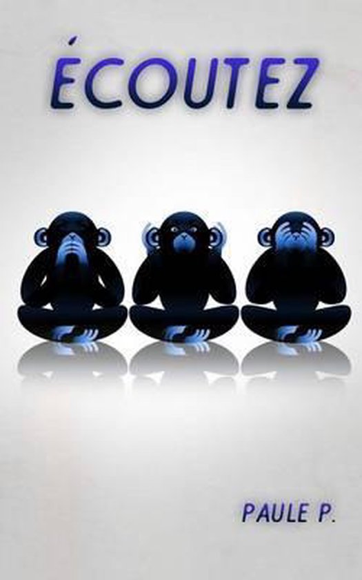 Ecoutez, Paule P. | 9782370110954 | Boeken | bol.com