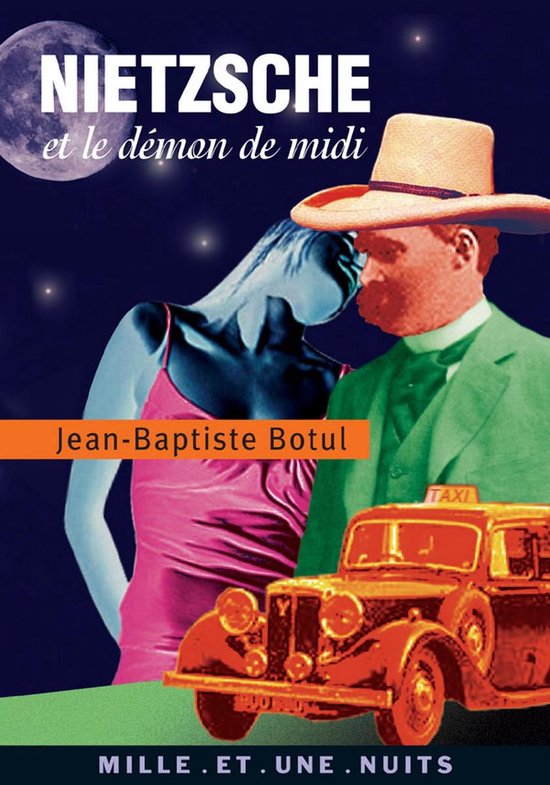 Nietzsche et le démon de midi (ebook), Jean-Baptiste Botul ...