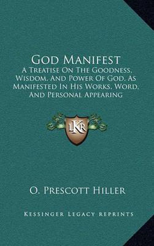 God Manifest, O Prescott Hiller | 9781163431481 | Boeken | bol.com