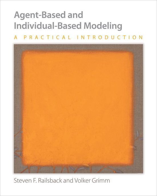 Agent-Based and Individual-Based Modeling (ebook), Steven F. Railsback | 9781400840656... | bol.com