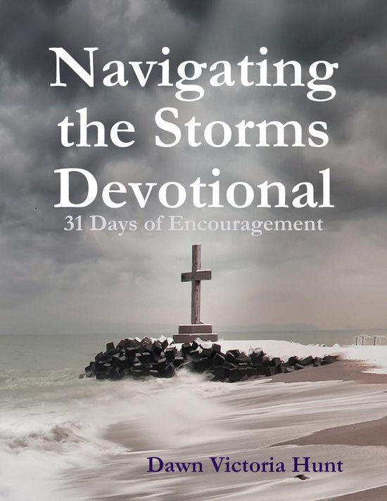 Navigating the Storms Devotional: 31 Days of Encouragement (ebook ...