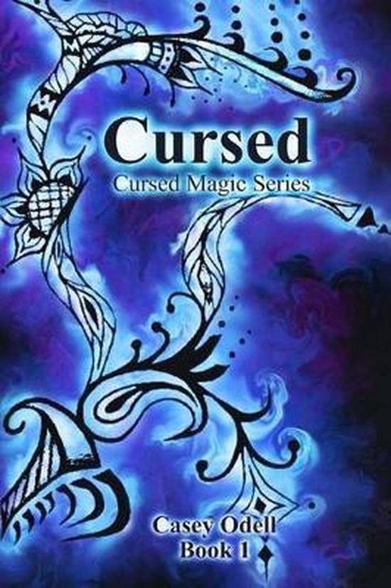 Cursed (Cursed Magic Series, Book 1), Casey Odell | 9781478376422 ...