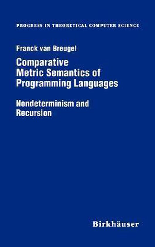Comparative Metric Semantics of Programming Languages | 9780817639273 | Franck Van... | bol.com