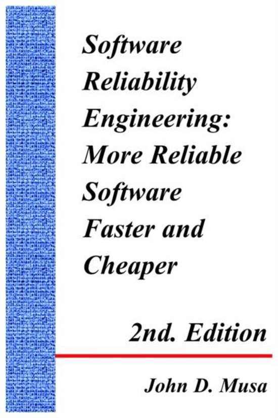 Software Reliability Engineering, John D Musa | 9781418493875 | Boeken ...