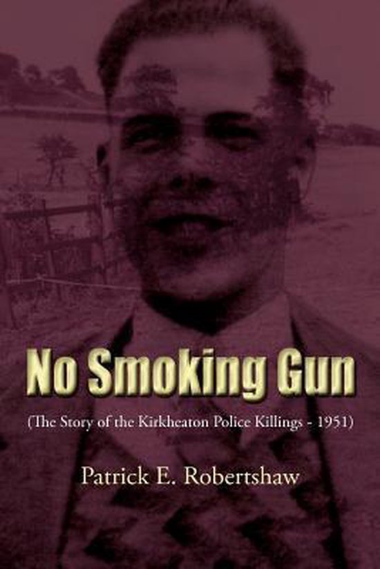 No Smoking Gun | 9780755214846 | Patrick E. Robertshaw | Boeken | bol