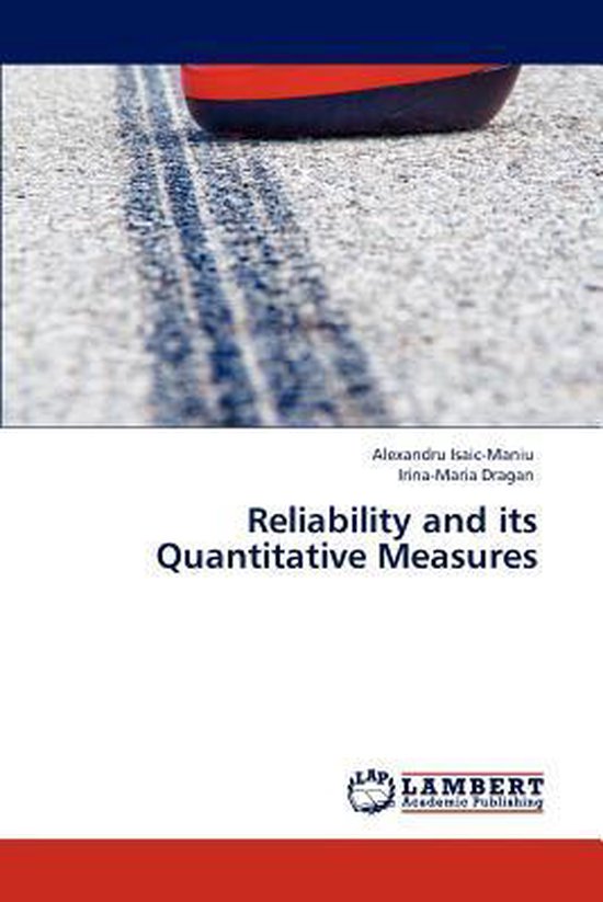 Reliability and Its Quantitative Measures | 9783848429103 | Alexandru Isaic-Maniu | Livres | bol.com