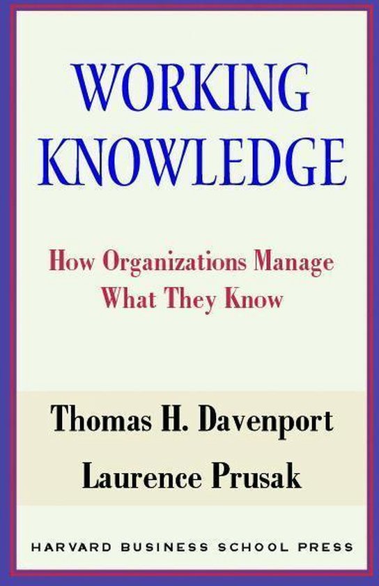 Working Knowledge: How Organizations Manage What They Know (ebook ...
