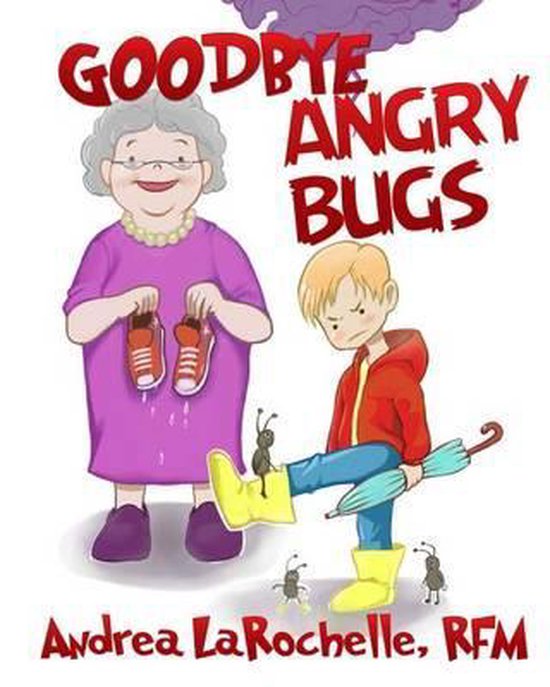 Goodbye Bugs- Goodbye Angry Bugs, Andrea Larochelle Rfm | 9781523763139 ...