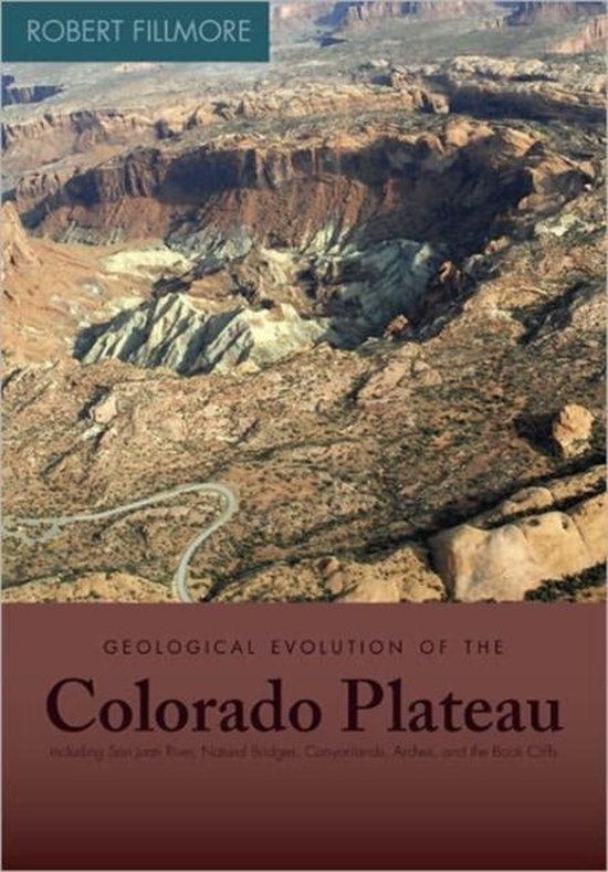 Geological Evolution of the Colorado Plateau of Eastern Utah and ...