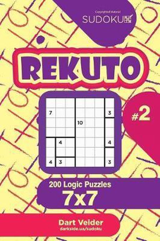 Rekuto- Sudoku Rekuto - 200 Logic Puzzles 7x7 (Volume 2), Dart Veider ...